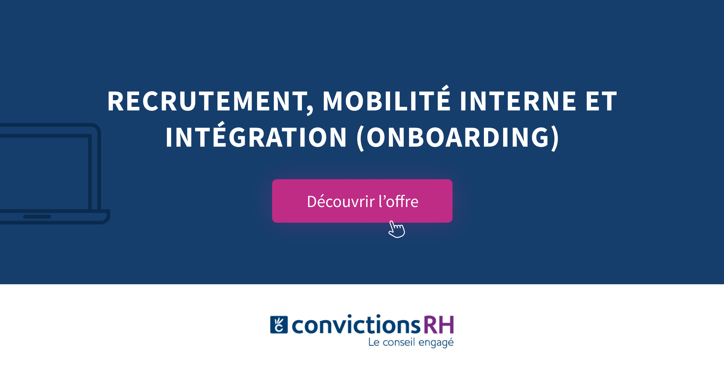 Onboarding : réussir l’intégration de vos collaborateurs